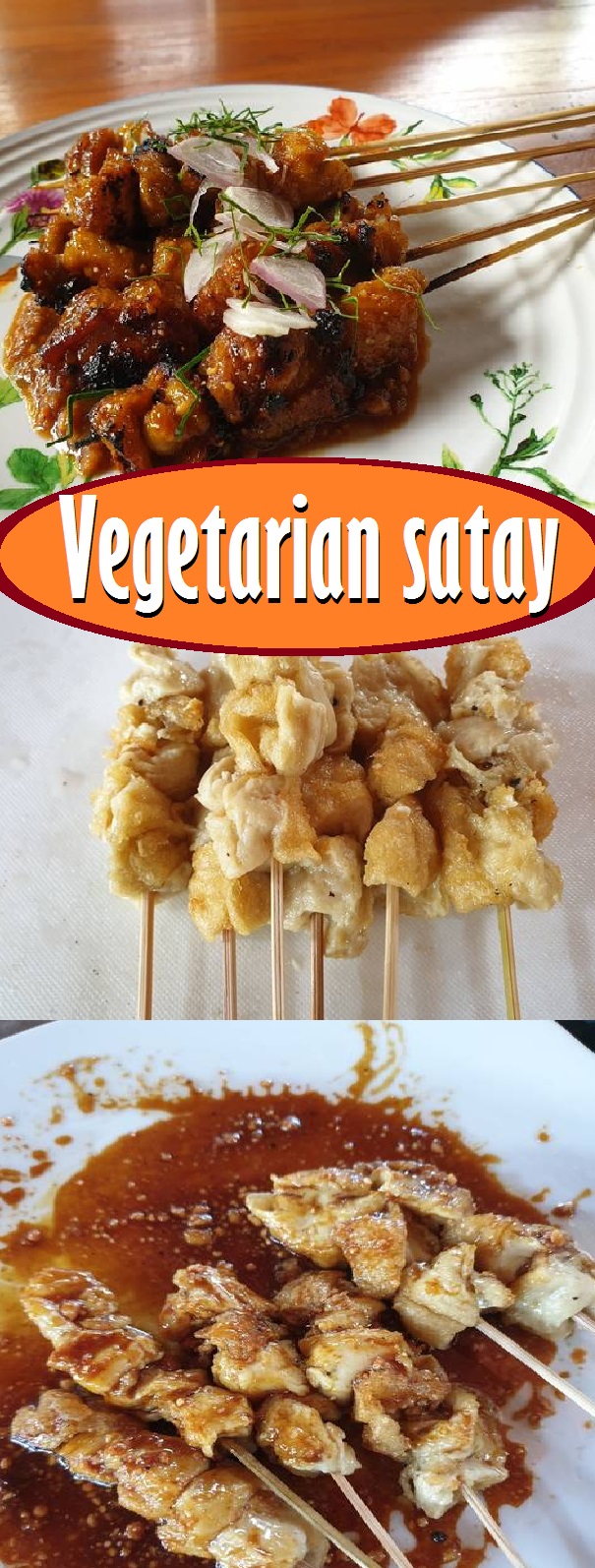 Vegetarian satay - ayla cooks