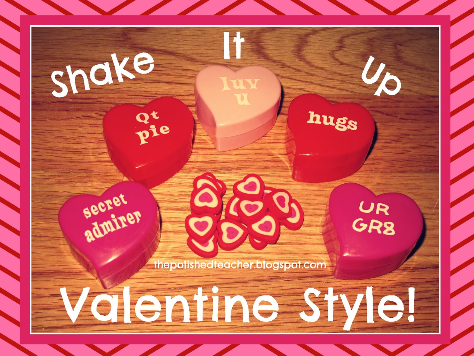 The Polished Teacher: Shake It Up Valentine Style! {Freebie}