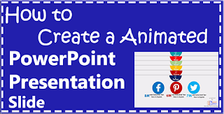 How to create a Animated PowerPoint Presentation Slide