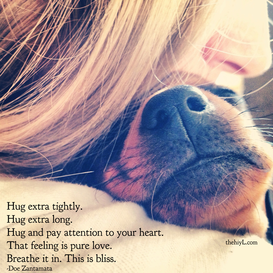 Hug tightly.
