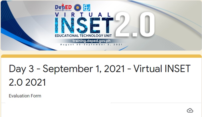 Day 3 - September 1, 2021 - Virtual INSET 2.0 2021 - Evaluation Link ...