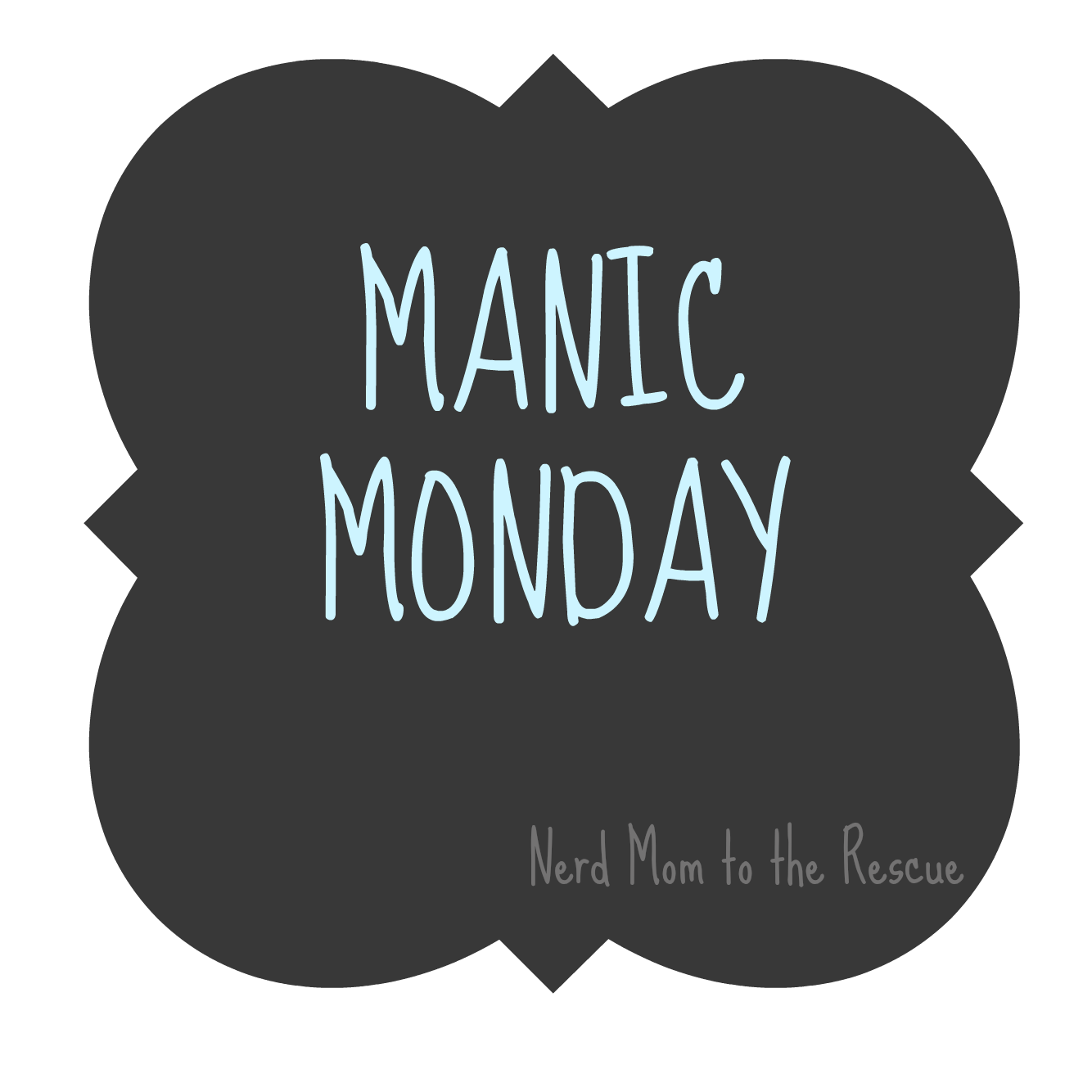 Confessions from your not-so-average Mom: Manic Monday -- 100th POST!