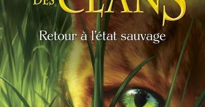 La guerre de clans, tome 1 : Retour à l'état sauvage