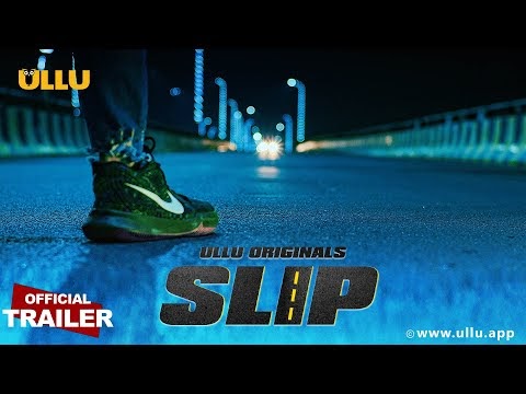 SLIP Ullu App web series Wiki, Cast Real Name, Photo, Salary and News ...