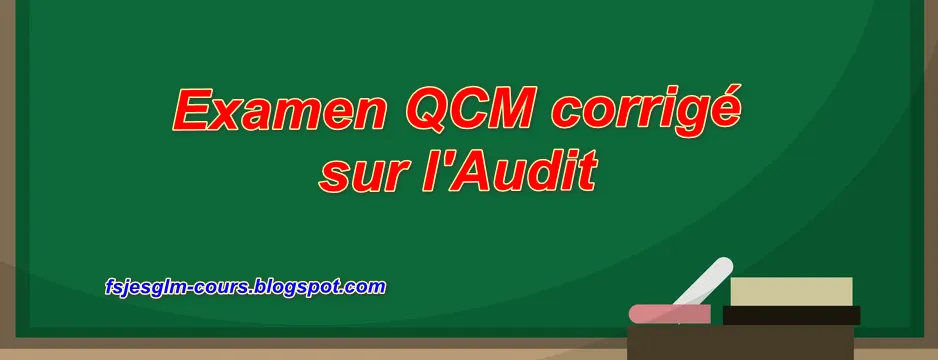 Audit examen QCM corrigé