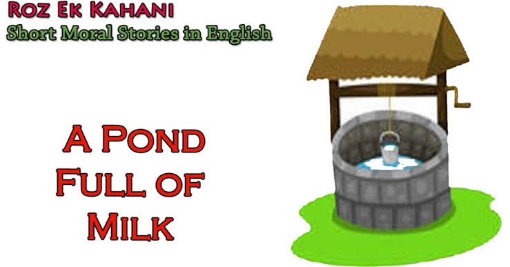 Spectacular Stories : A POND FULL OF MILK