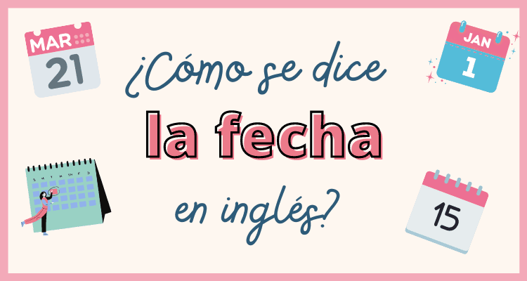 Actual inglés: La fecha en inglés