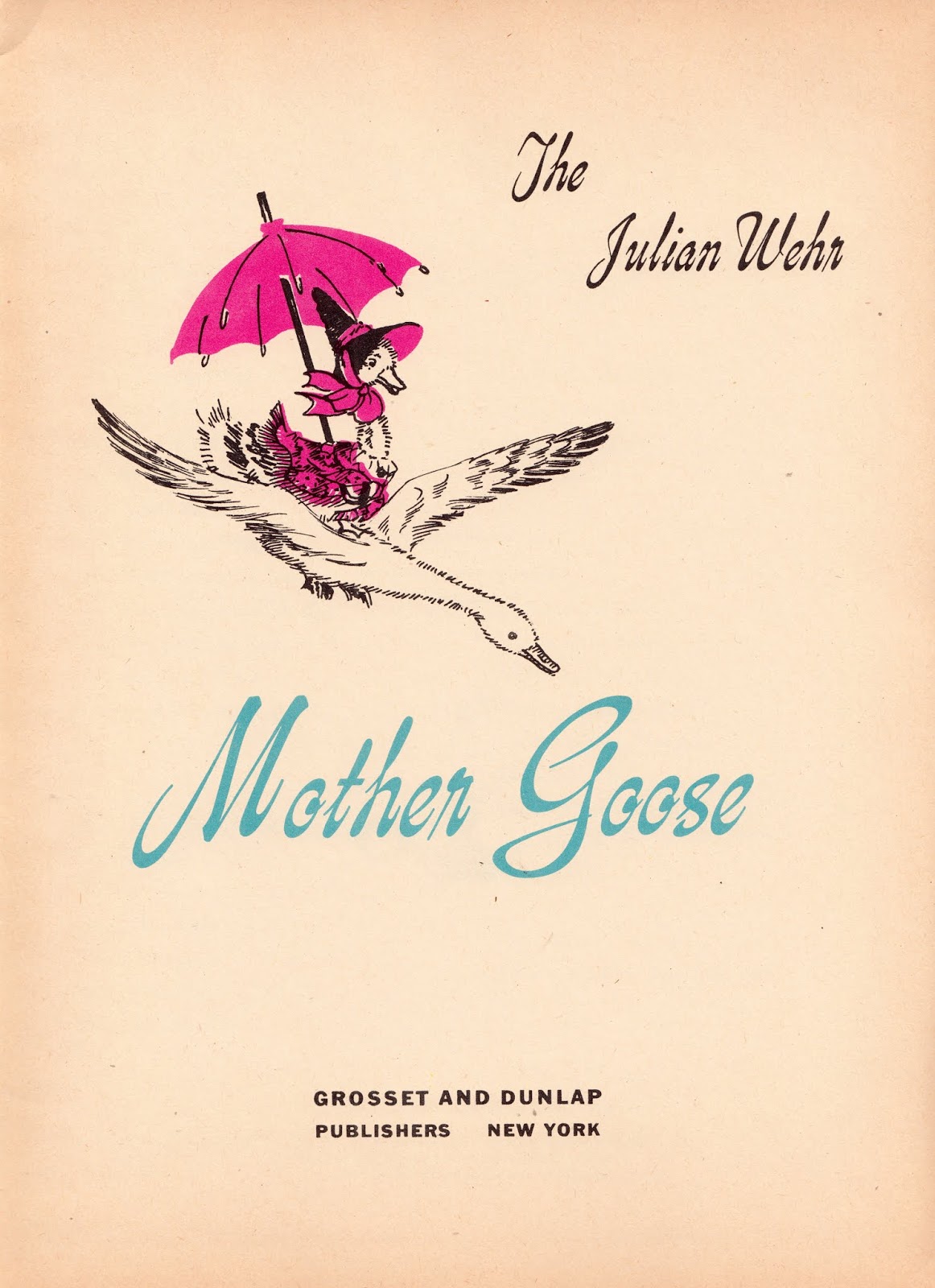 Julian Wehr: The Julian Wehr Mother Goose