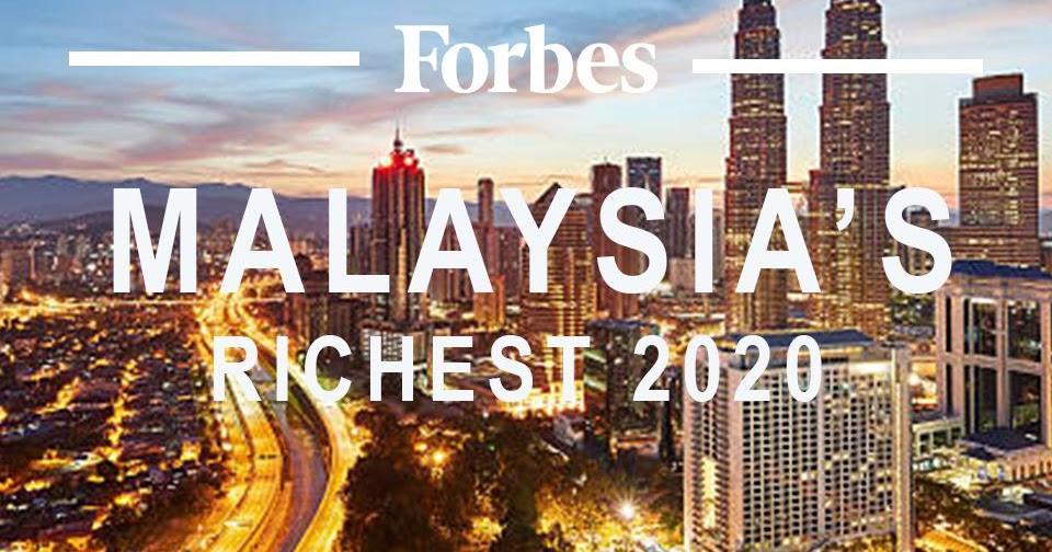 The wealth of Malaysia's 50 richest on the 2020 Forbes Malaysia Rich List fell for a second ...