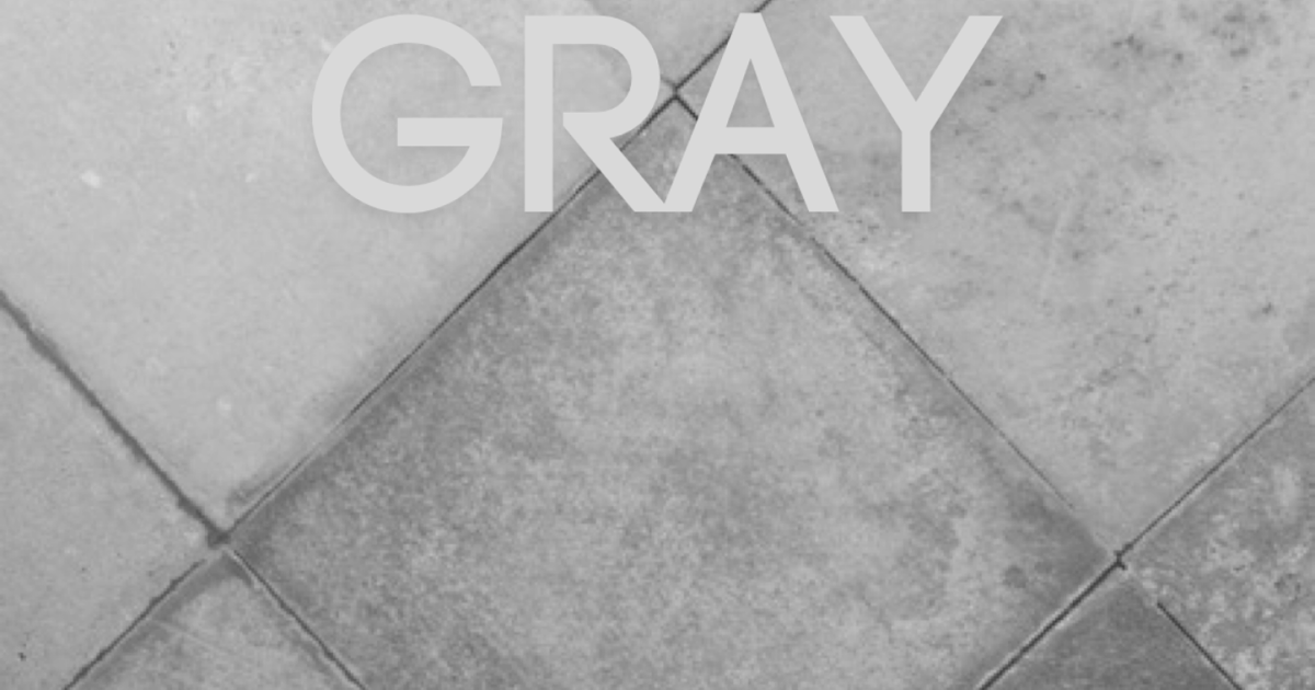 GRAY