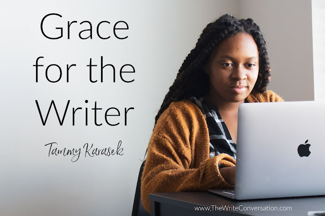 The Write Conversation: Grace for the Writer