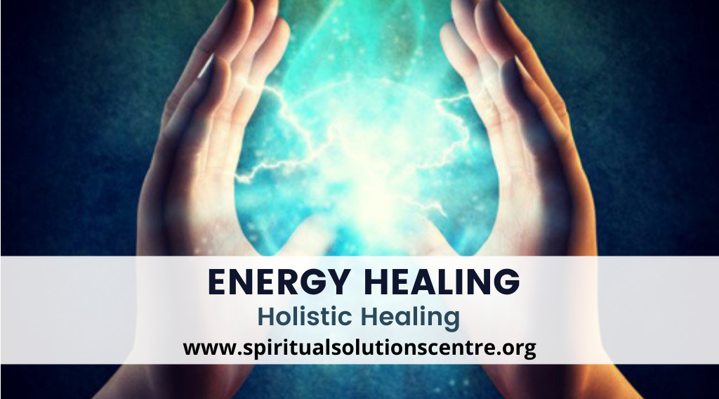 Energy Healing - Spiritual Solutions Centre
