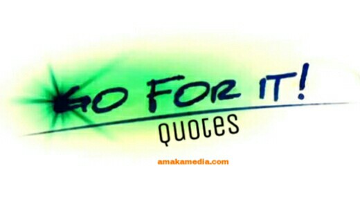 24 Quotes That Will Inspire You To Do "It" And Go For "It"