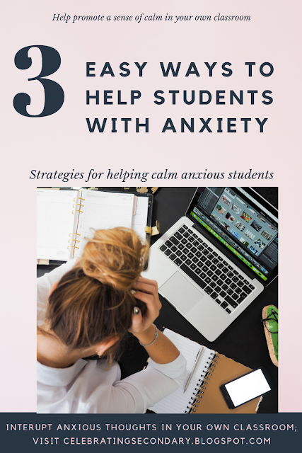Celebrating Secondary: How to help students who struggle with anxiety