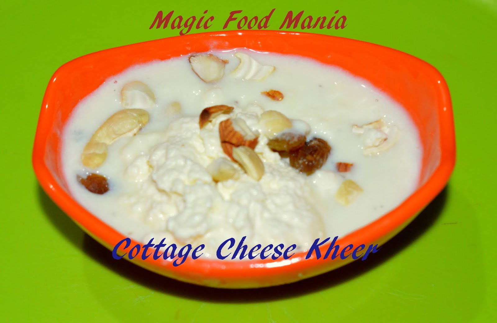Cottage Cheese Kheer / Chena Kheer / Chena Khiri / Paneer Kheer