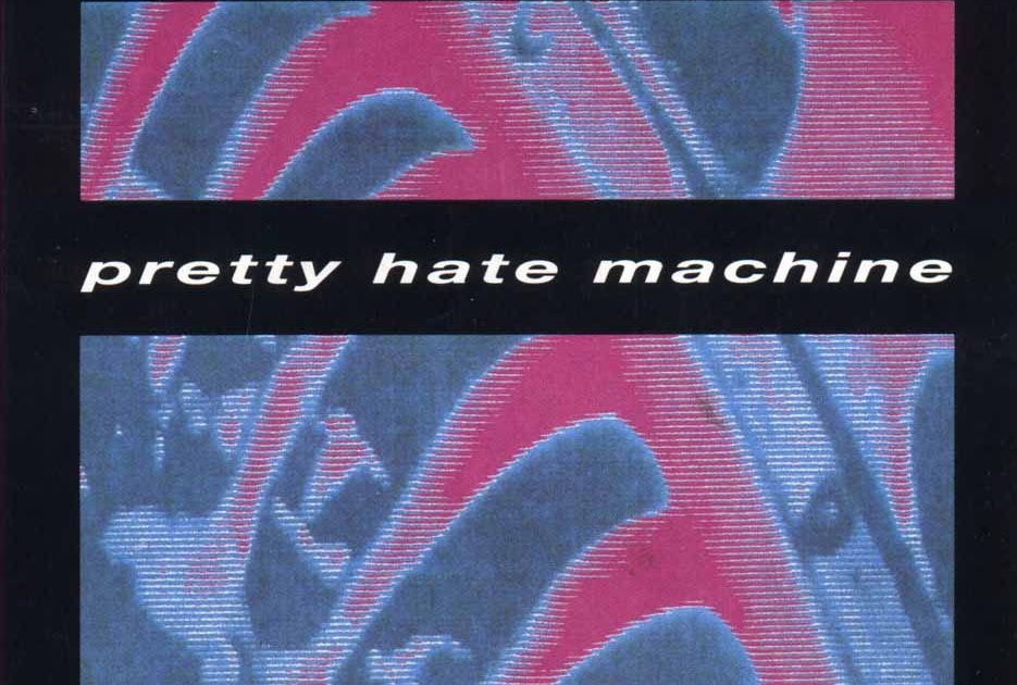 NINE INCH NAILS - PRETTY HATE MACHINE (1989)