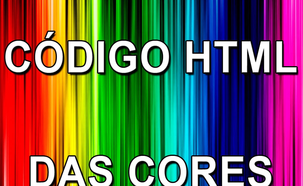 Tabela de cores HTML | Loucos Por HTML