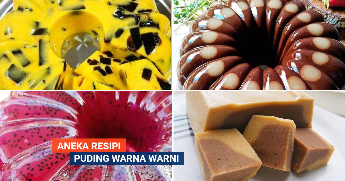 15 Resipi Puding Warna Warni Sesuai Dijadikan Pencuci Mulut Santapan Petang