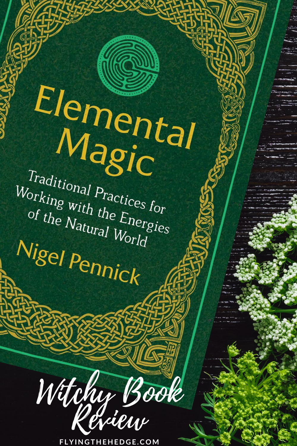 Flying the Hedge: Book Review: Elemental Magic by Nigel Pennick
