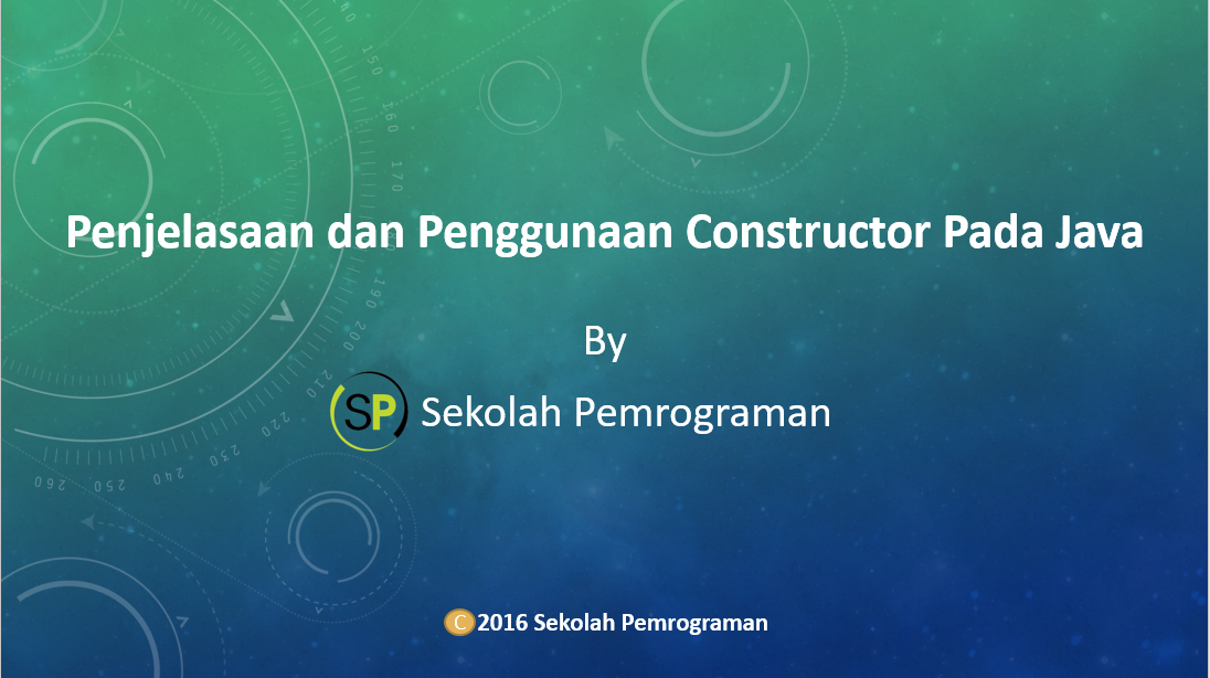 Penjelasaan dan Penggunaan Constructor Pada Java - Sekolah Pemrograman