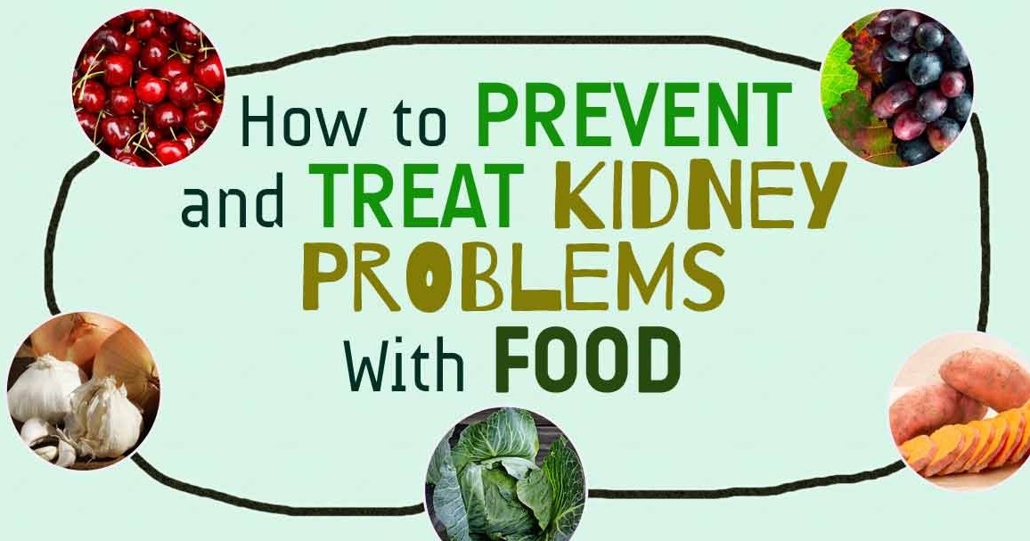 How Nutrition Can Help Prevent & Treat Kidney Problems - Health Tips