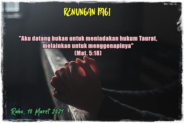 RENUNGAN PAGI (RABU, 10 MARET 2021) - I.H.S