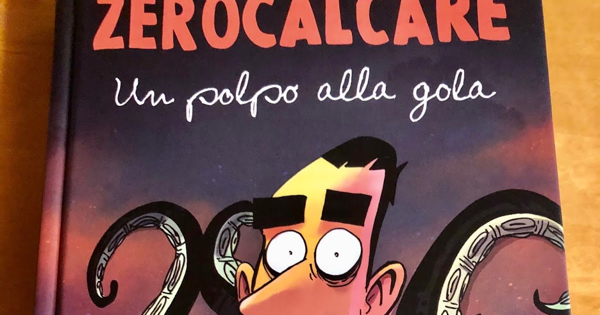 Cent'anni di nerditudine: Un polpo alla gola Nuova edizione - Zerocalcare