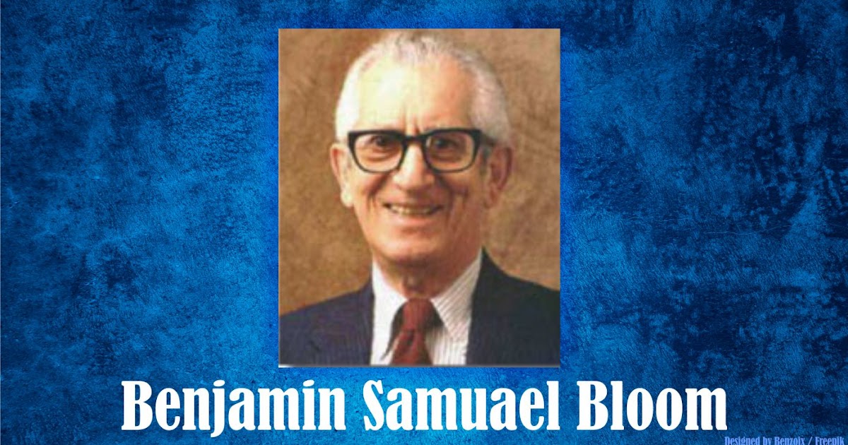 biografi Benjamin Samuel Bloom - Om Fikruz
