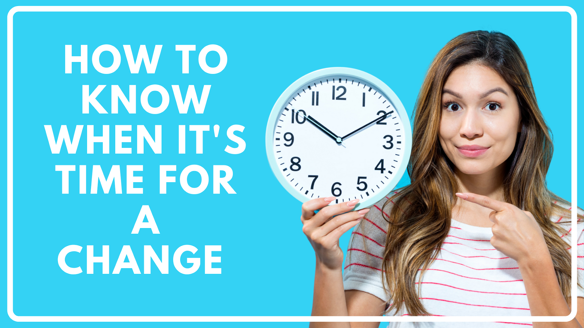 How to Know When It's Time for a Change