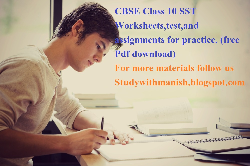CBSE Class 10th SST Worksheets Assignments cbse-class-10th-sst-worksheets-assignments