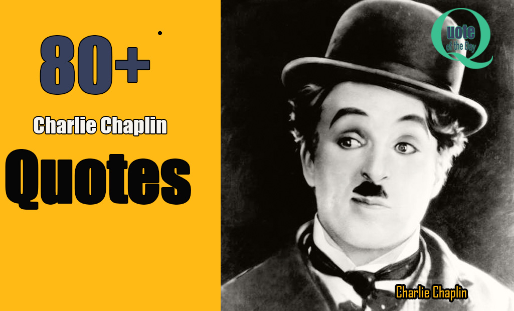 Charlie Chaplin quotes