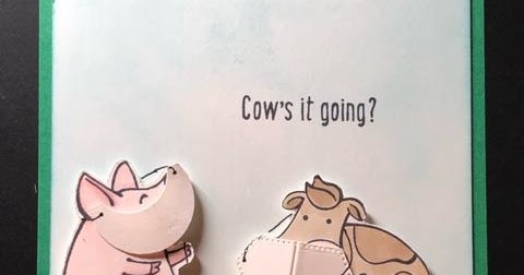 Priscilla's Papercrafts: Cow's It Going?
