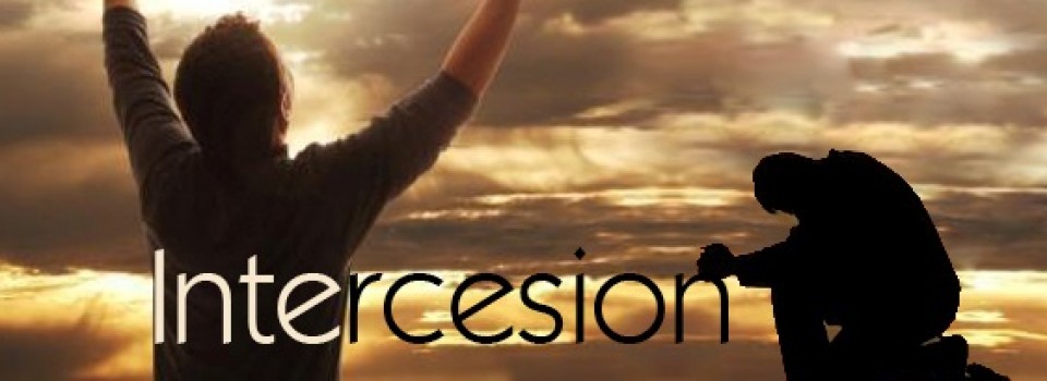 IGLESIA FE APOSTOLICA Y PROFETICA: ¿QUÉ ES LA INTERCESIÓN?