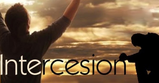 IGLESIA FE APOSTOLICA Y PROFETICA: ¿QUÉ ES LA INTERCESIÓN?