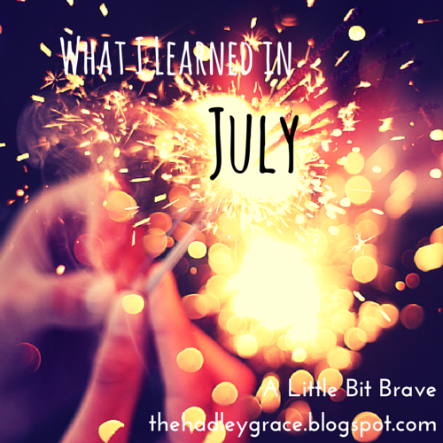 What I Learned in July