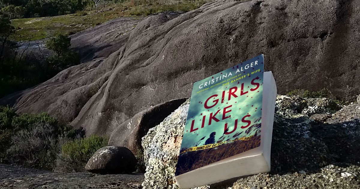 but books are better: Book Review: GIRLS LIKE US by Christina Alger