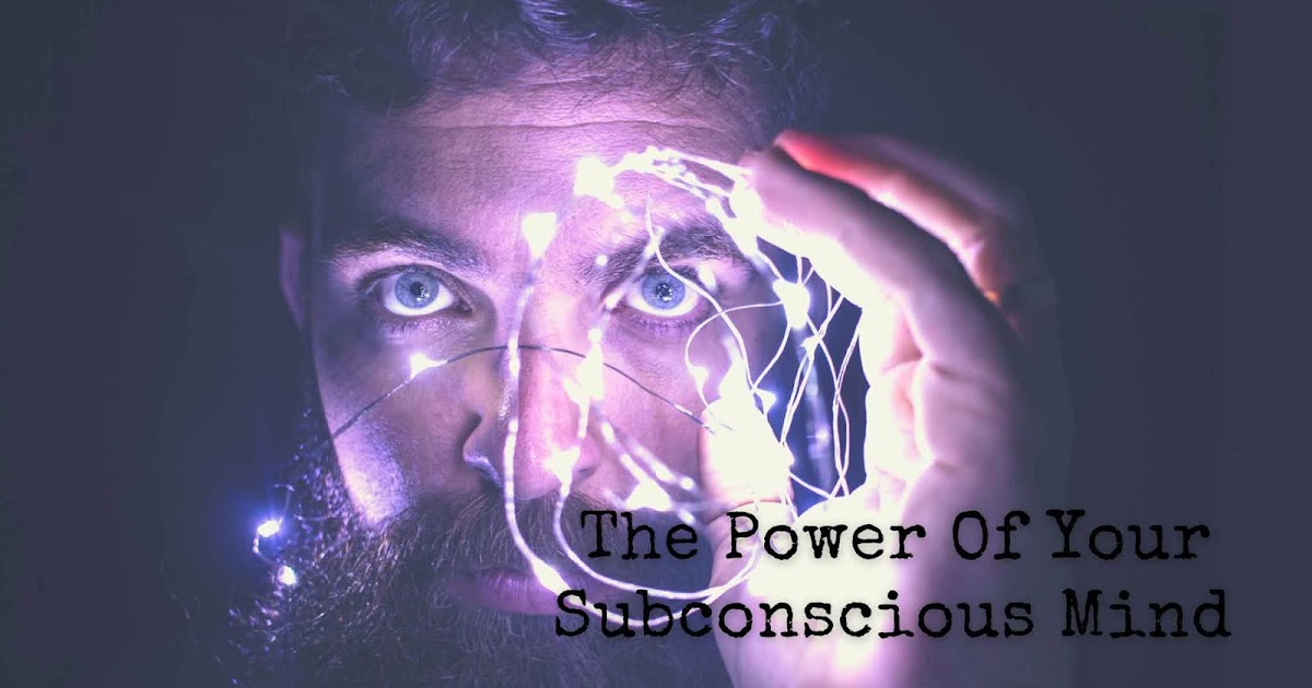 The Power Of Your Subconscious Mind & Why It Is So Important