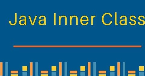 Lớp lồng nhau(inner class) trong java - Thủ thuật lập trình java
