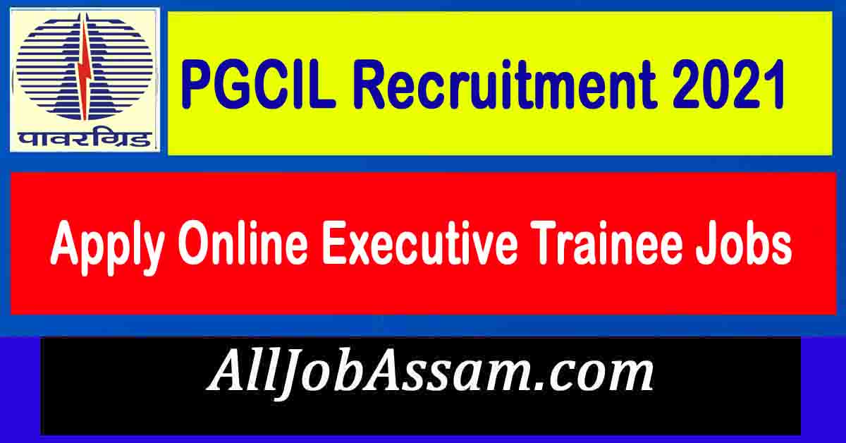 PGCIL Recruitment 2021 Out – Apply Online Executive Trainee Jobs - All ... PGCIL Recruitment 2021 Out – Apply Online Executive Trainee Jobs - All ...