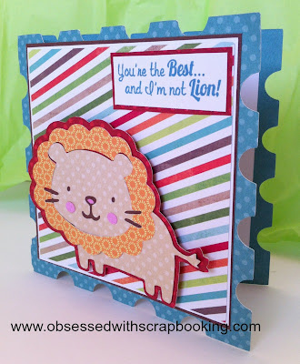 Obsessed with Scrapbooking: You're the Best and I'm Not Lion Card