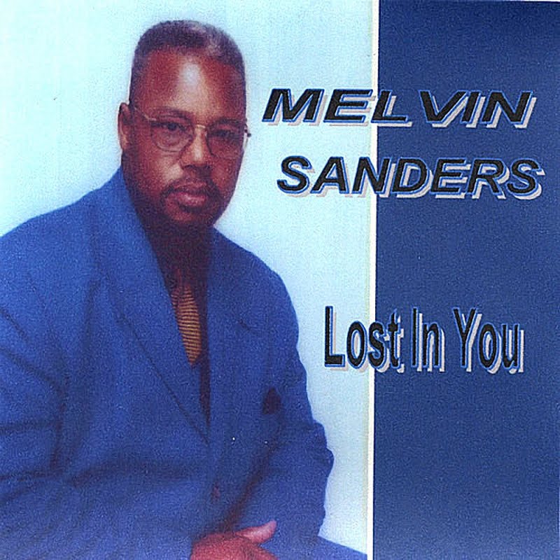 Black Music Corner Melvin Sanders Lost In You 2005 black-music-corner-melvin-sanders-lost-in-you-2005