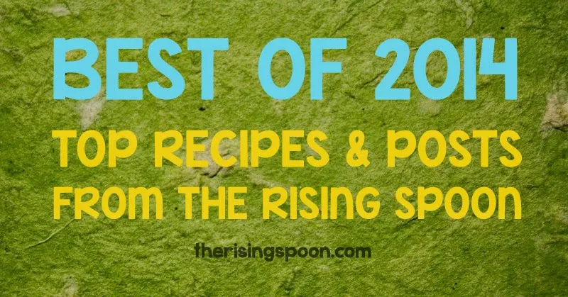 Best of 2014: Top Posts From The Rising Spoon | The Rising Spoon