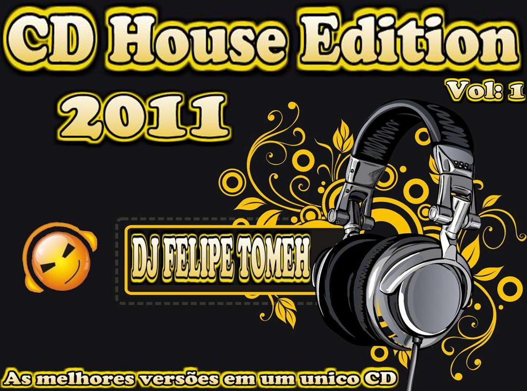 DJ FELIPE TOMEH: CD HOUSE EDITION 2011