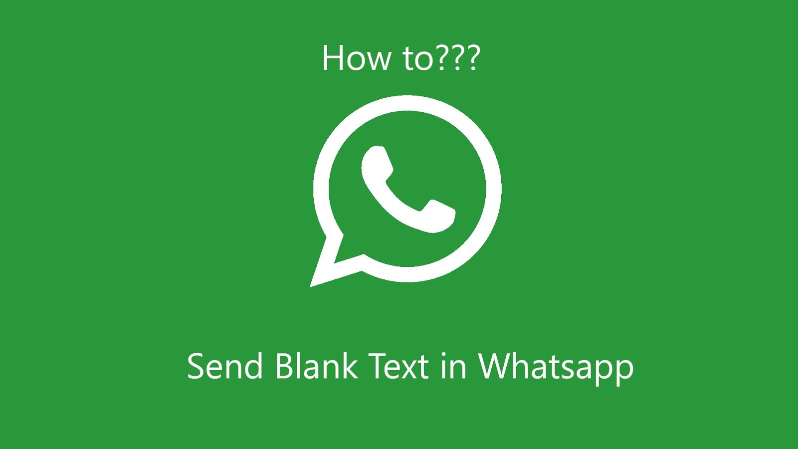 How To Send Blank Messages On Your WhatsApp How To Send Blank Messages On Your WhatsApp
