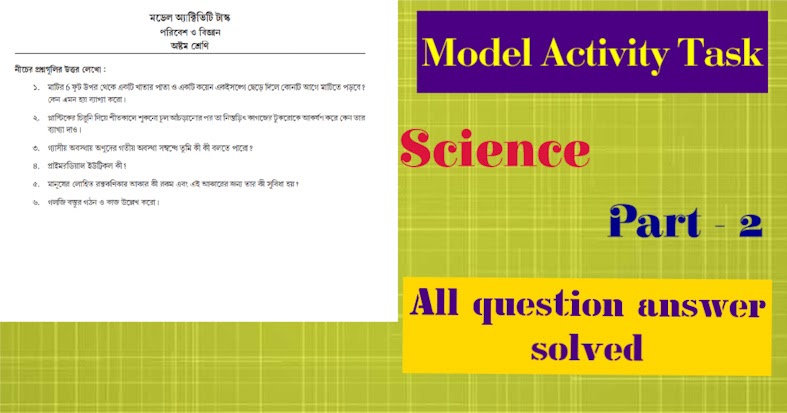 Class – Viii Science Model Activity Task Part – 2