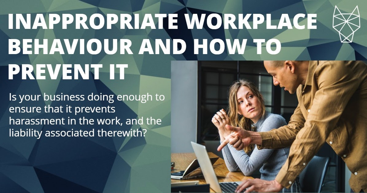 Inappropriate Workplace Behaviour & How to Prevent It