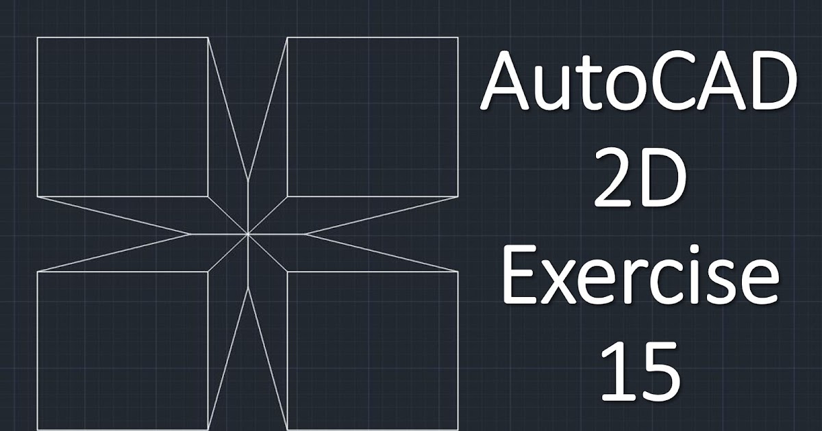 AutoCAD 2D Exercise 15