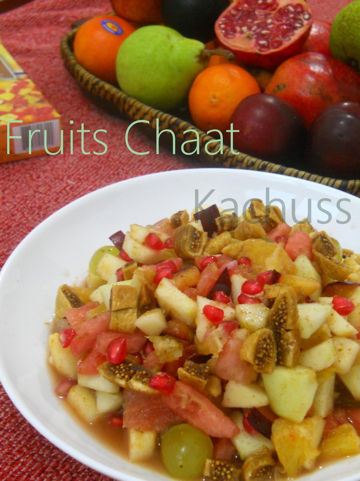 Kachuss Delights: Fruits Chaat