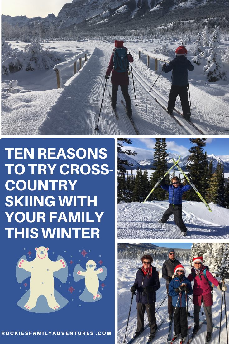 Family Adventures in the Canadian Rockies: Ten Reasons to Try Cross ...
