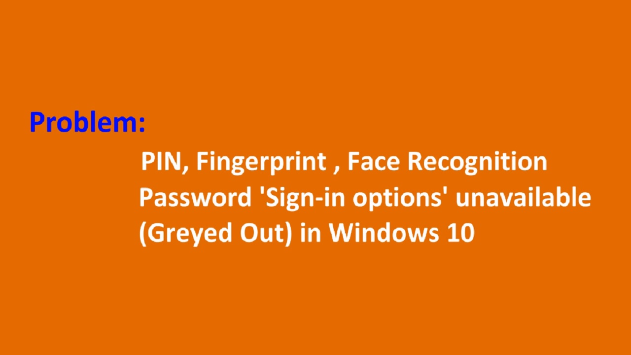 Fix Sign In Options Grayed Out Issue In Windows 10 ~ Sbit Online